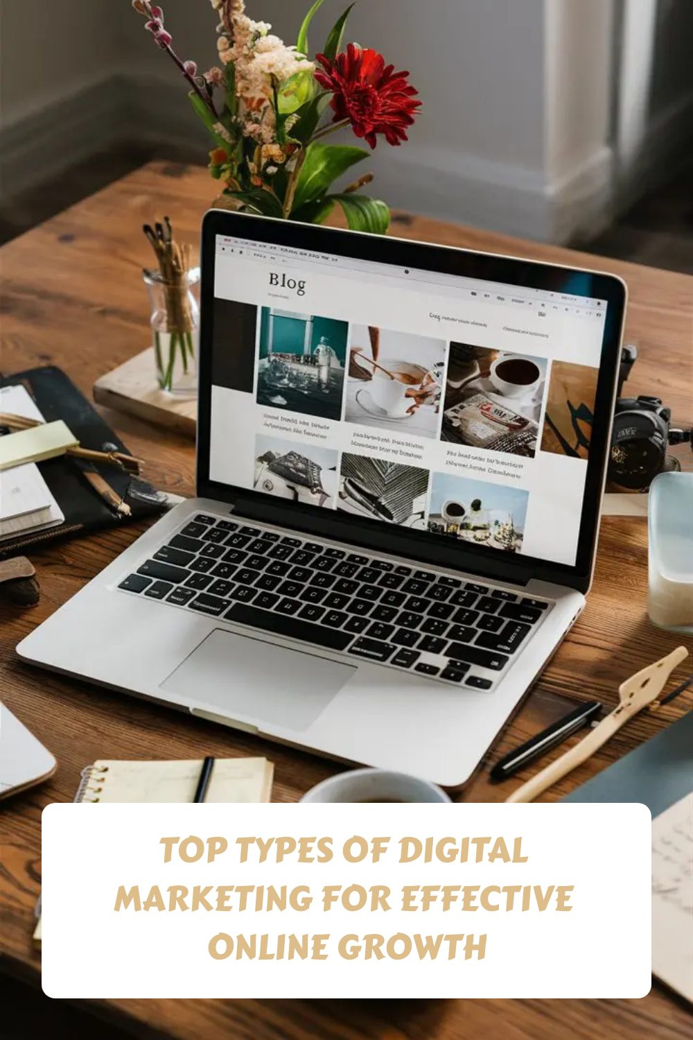 Top Types of Digital Marketing for Effective Online Growth